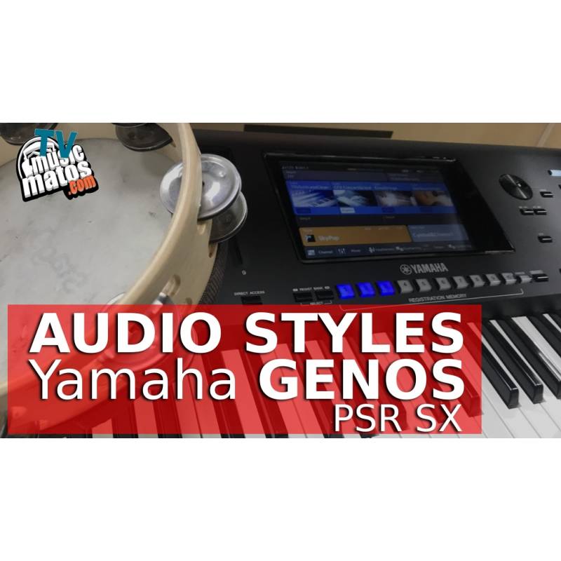 Créer des audio styles avec le Yamaha Genos GENOS2 ou PSR-SX700/SX900